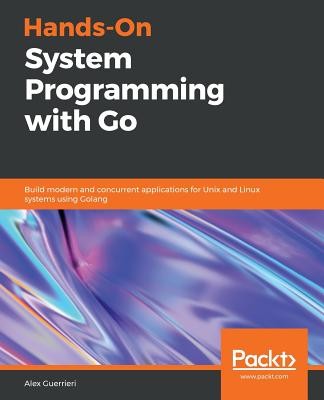 Hands-On System Programming with Go | Knygos.lt