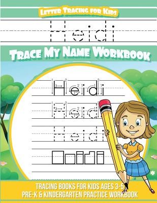 Heidi Letter Tracing for Kids Trace my Name Workbook