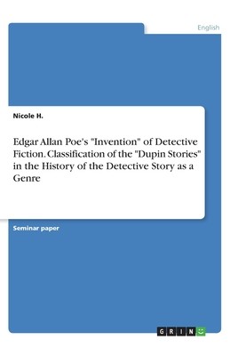 Edgar Allan Poe's Invention of Detective Fiction. Classification of the ...