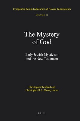The Mystery of God: Early Jewish Mysticism and the New Testament ...