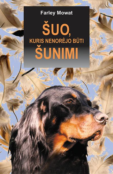 Šuo, kuris nenorėjo būti šunimi | Knygos.lt