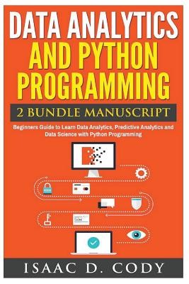 Data Analytics and Python Programming. Beginners Guide..