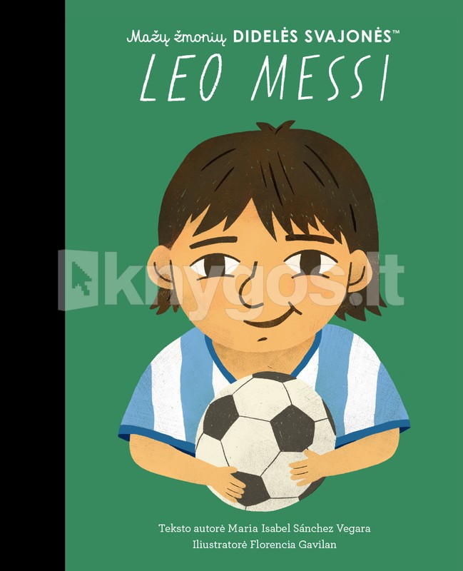 Mažų žmonių DIDELĖS SVAJONĖS: Leo Messi (knyga su defektais)
