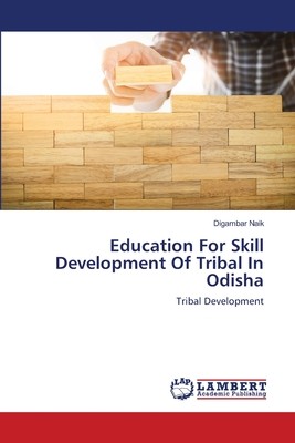 Education For Skill Development Of Tribal In Odisha + NEMOKAMAS ATVEŽIMAS!
