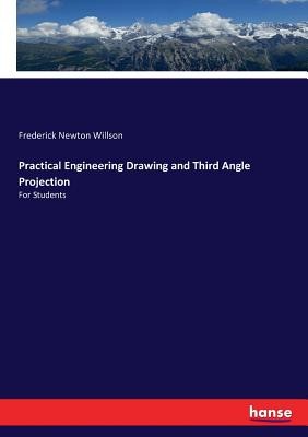 Practical Engineering Drawing and Third Angle Projecti..