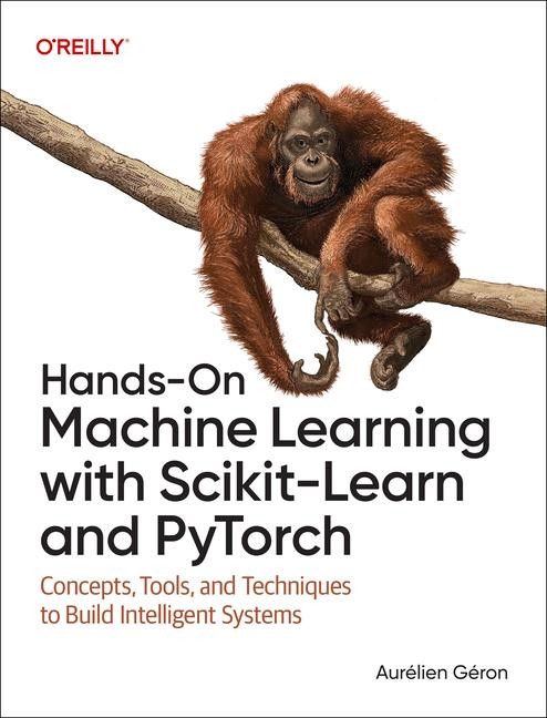Hands-On Machine Learning with Scikit-Learn and PyTorch + NEMOKAMAS ATVEŽIMAS!