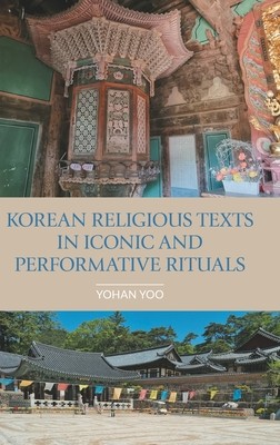 Korean Religious Texts in Iconic and Performative Ritu..