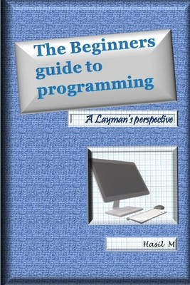 The Beginners Guide To Programming | Knygos.lt