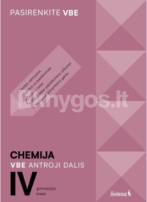 Chemija. VBE II dalis. IV gimnazijos klasė, serija Pasirenkite VBE