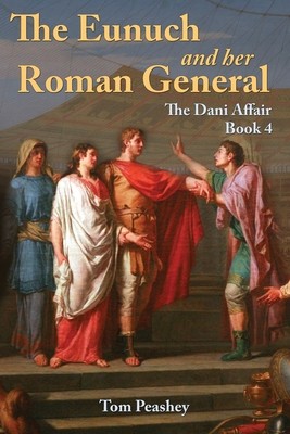 The Eunuch and Her Roman General | Knygos.lt