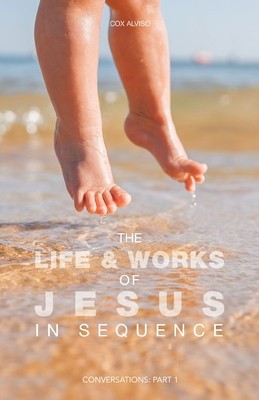 The Life & Works of Jesus in Sequence | Knygos.lt