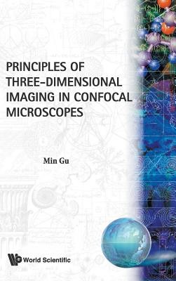 Principles of Three-Dimensional Imaging in Confocal Mi..