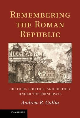 Remembering the Roman Republic | Knygos.lt