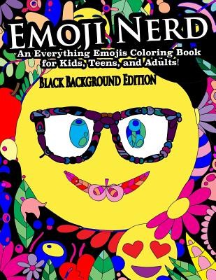 Emoji Nerd- An Everything Emojis Coloring Book for Kid..