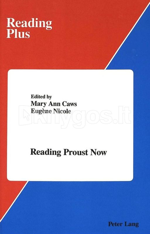 Reading Proust Now | Knygos.lt