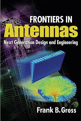 Frontiers in Antennas: Next Generation Design & Engine..