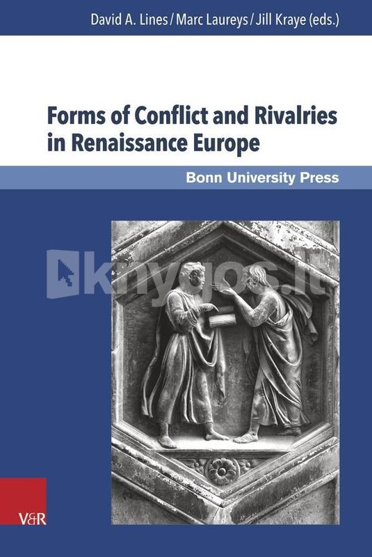 Forms of Conflict and Rivalries in Renaissance Europe