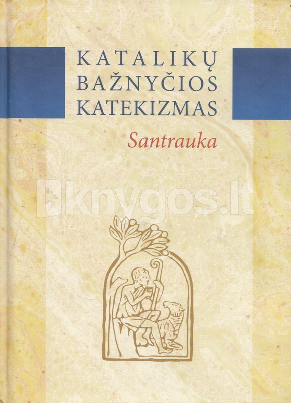 Katalikų bažnyčios katekizmas. Santrauka | Knygos.lt