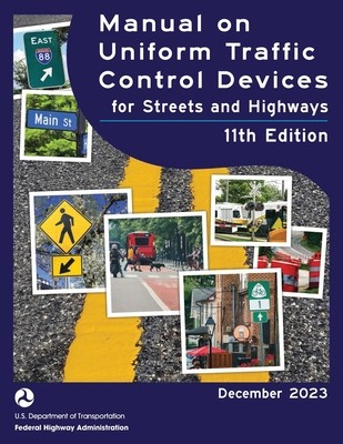 Manual on Uniform Traffic Control Devices for Streets and Highways ...