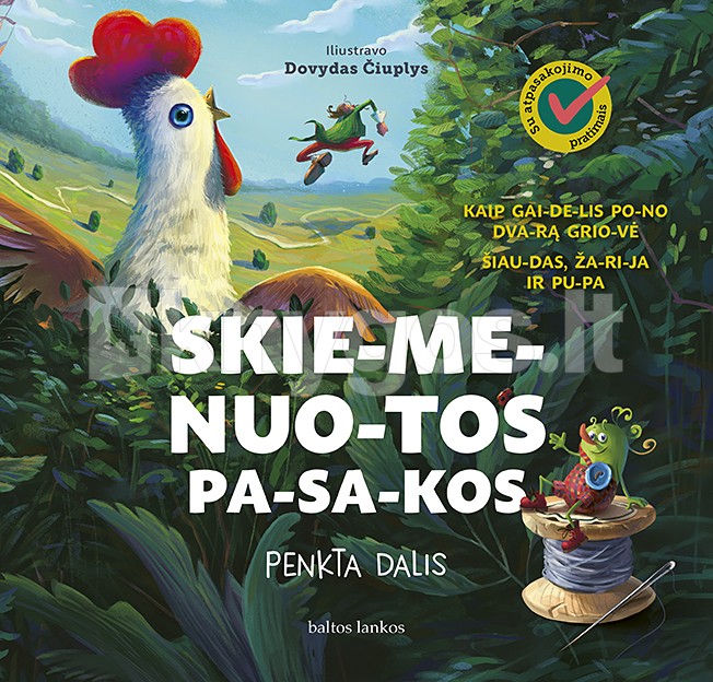 Skiemenuotos pasakos. 5 dalis. Kaip gaidelis pono dvar..