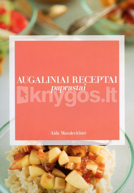 Augaliniai receptai paprastai | Knygos.lt
