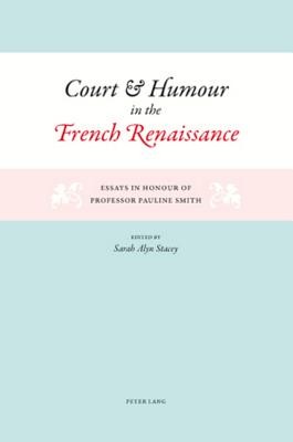 Court and Humour in the French Renaissance + NEMOKAMAS ATVEŽIMAS!
