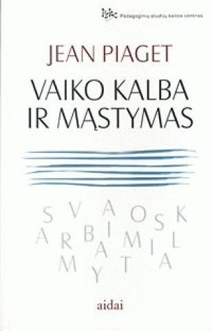 Vaiko kalba ir mąstymas: vaiko logikos tyrinėjimai (skaityta knyga)