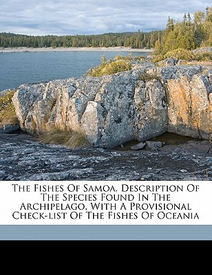 The Fishes of Samoa. Description of the Species Found in the ...