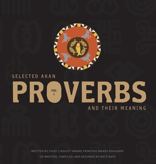 Selected Akan Proverbs And Their Meaning | Knygos.lt