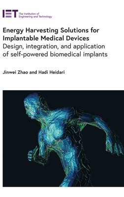 Energy Harvesting Technologies in Biomedical Implantable Applications ...