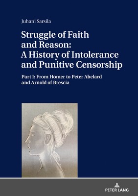 Struggle of Faith and Reason: A History of Intolerance..