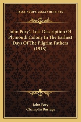 John Pory's Lost Description of Plymouth Colony in the..