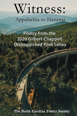 Witness 2020 - Poems from the NC Poetry Society's Gilbert-Chappell ...