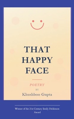That Happy Face Poems from the unseen side of a smiling face