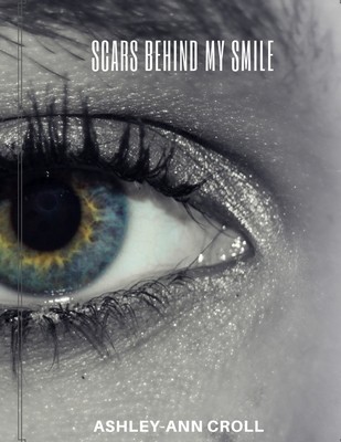 Scars Behind My Smile | Knygos.lt