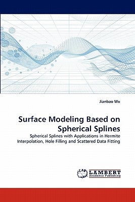 Surface Modeling Based on Spherical Splines | Knygos.lt