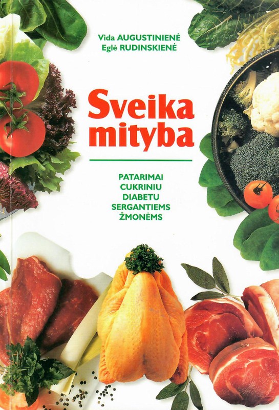 Sveika mityba: patarimai cukriniu diabetu sergantiems