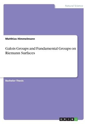 Galois Groups and Fundamental Groups on Riemann Surfac..