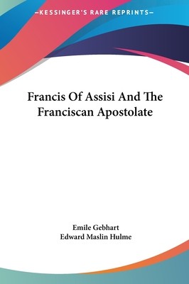 Francis of Assisi and the Franciscan Apostolate