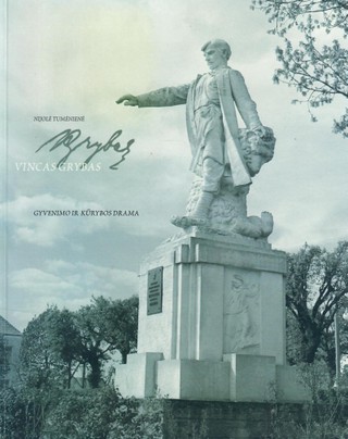 Vincas Grybas. Gyvenimo ir kūrybos drama | Knygos.lt