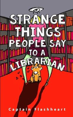 Weird Things People Say To A Librarian | Knygos.lt