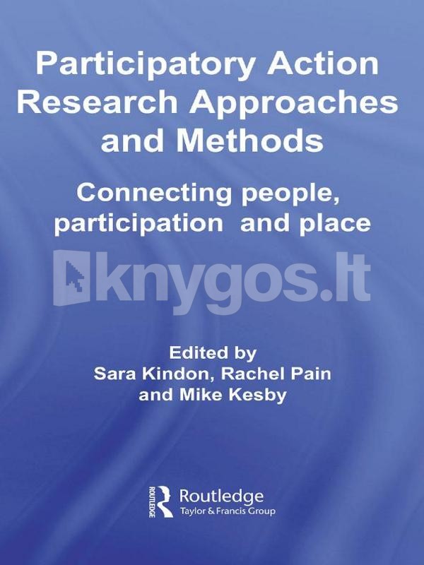 Participatory Action Research Approaches and Methods (el. knyga)