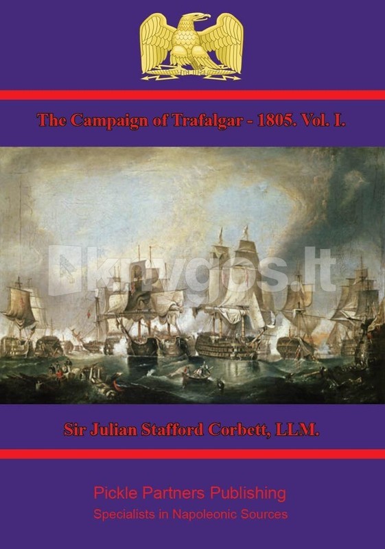 Campaign of Trafalgar - 1805. Vol. I. | Knygos.lt