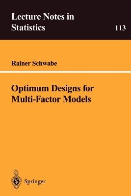 Optimum Designs for Multi-Factor Models | Knygos.lt