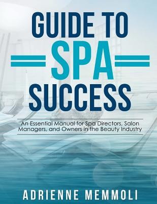 Guide to Spa Success + NEMOKAMAS ATVEŽIMAS! | Knygos.lt