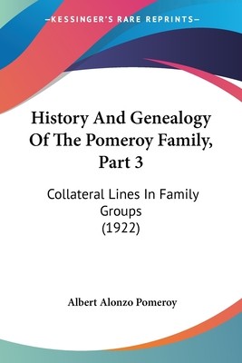 History And Genealogy Of The Pomeroy Family, Part 3