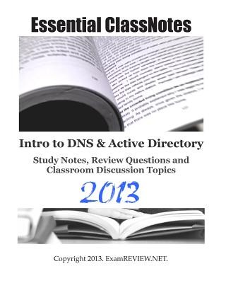 Essential ClassNotes Intro to DNS & Active Directory S..