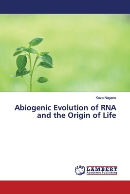 Abiogenic Evolution of RNA and the Origin of Life