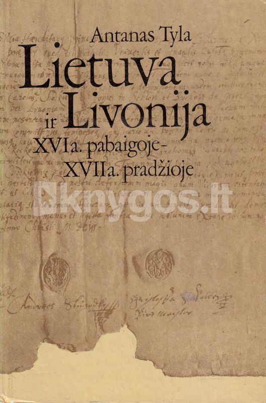 Lietuva ir Livonija XVI a. pabaigoje - XVII a. pradžioje (skaityta knyga)