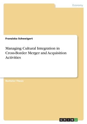 Managing Cultural Integration in Cross-Border Merger a..